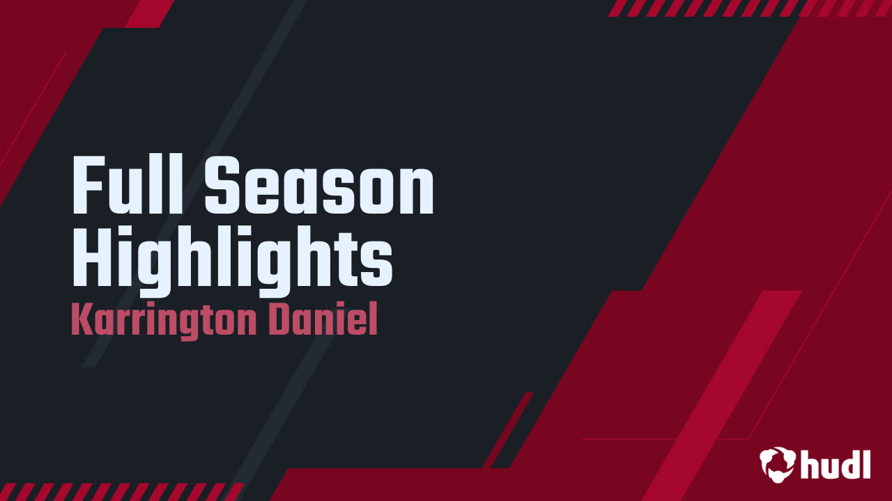Full Season Highlights - Karrington Daniel highlights - Hudl
