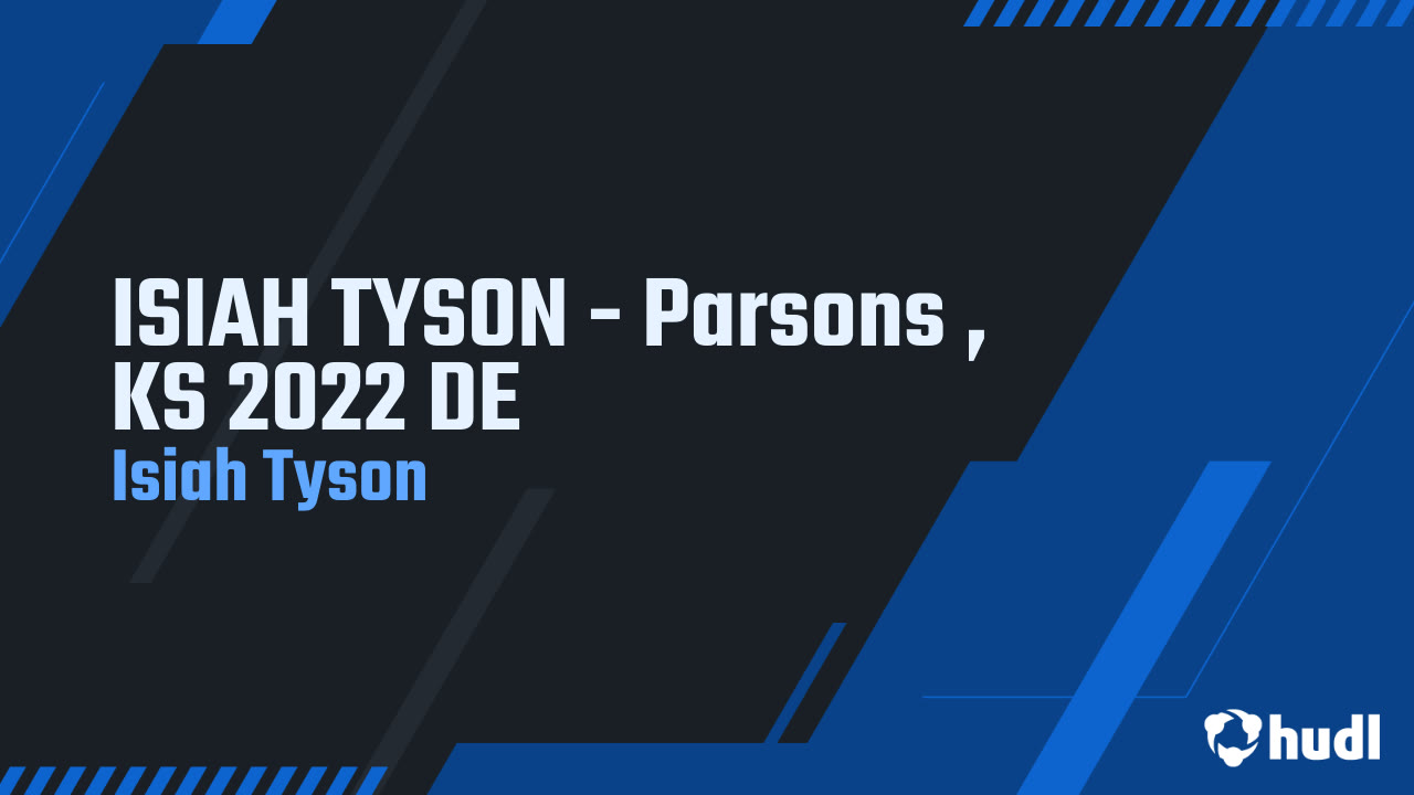 ISIAH TYSON - Parsons , KS 2022 DE - Isiah Tyson highlights - Hudl