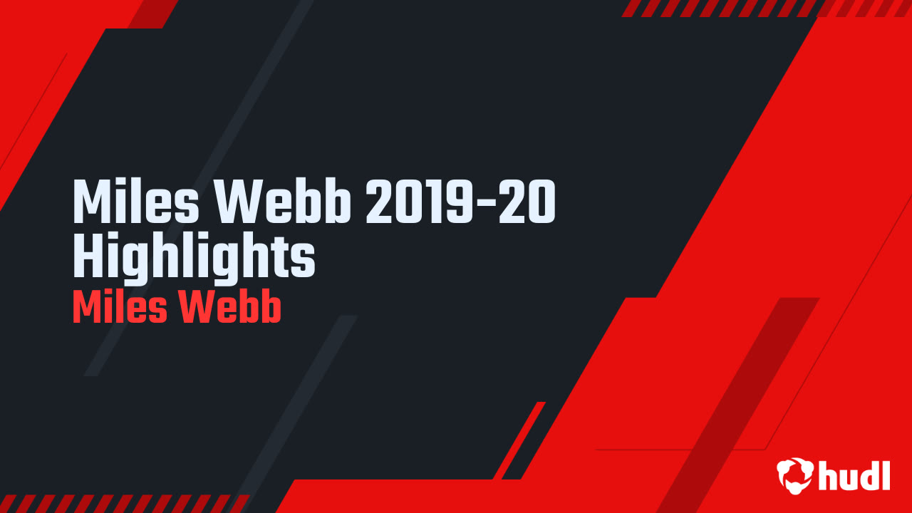 Miles Webb 2019-20 Highlights - Miles Webb highlights - Hudl