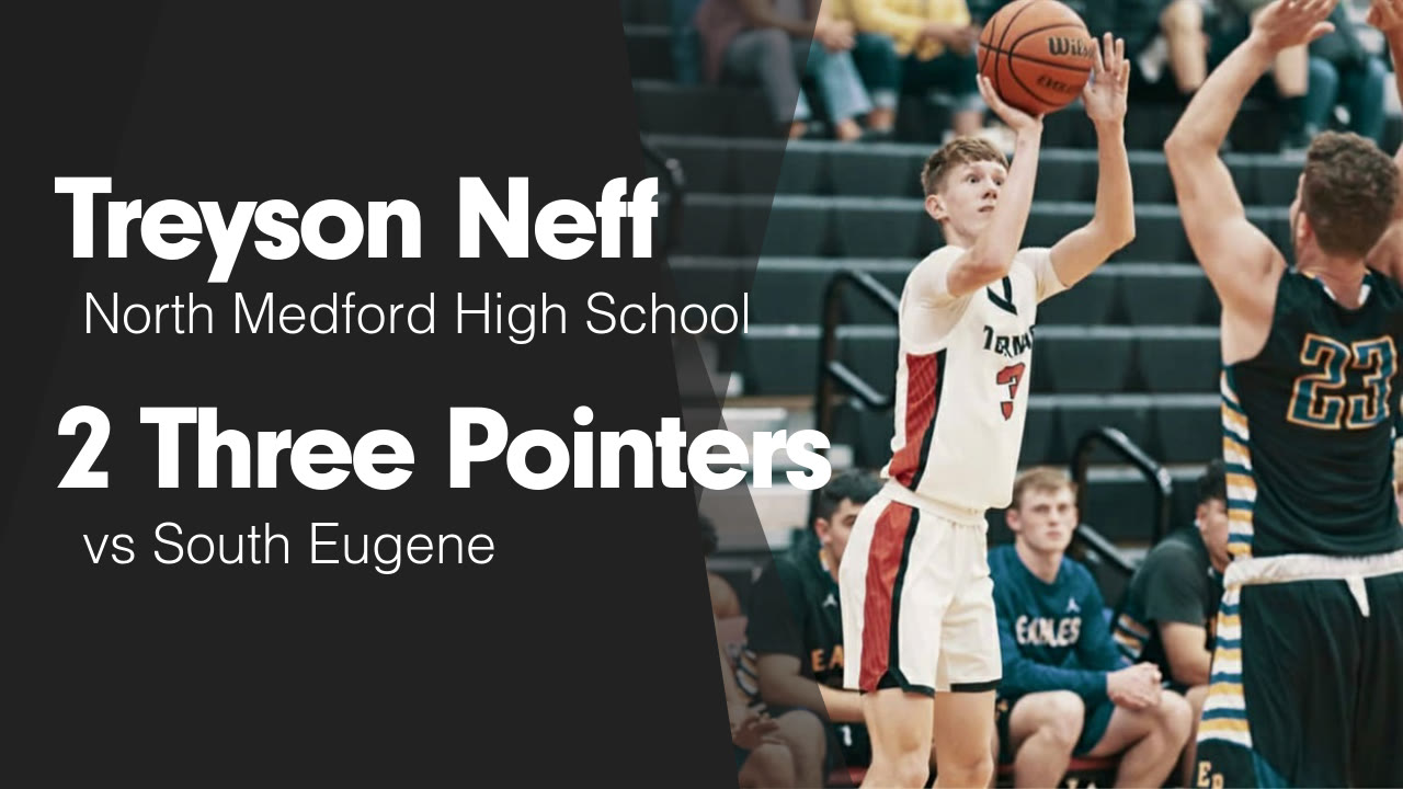 2 Three Pointers vs South Eugene - Treyson Neff highlights - Hudl
