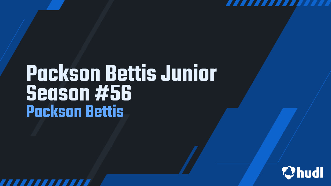 Packson Bettis Junior Season #56 - packson bettis highlights - Hudl