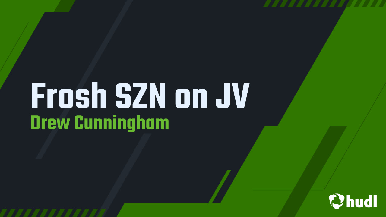 Frosh SZN on JV - Drew Cunningham highlights - Hudl