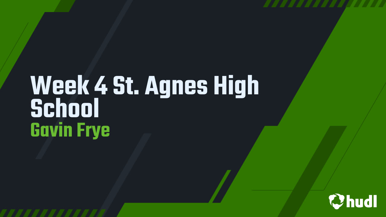 Week 4 St. Agnes High School - Gavin Frye highlights - Hudl