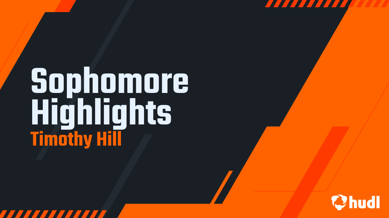 Sophomore Highlights - Tim Hill highlights - Hudl