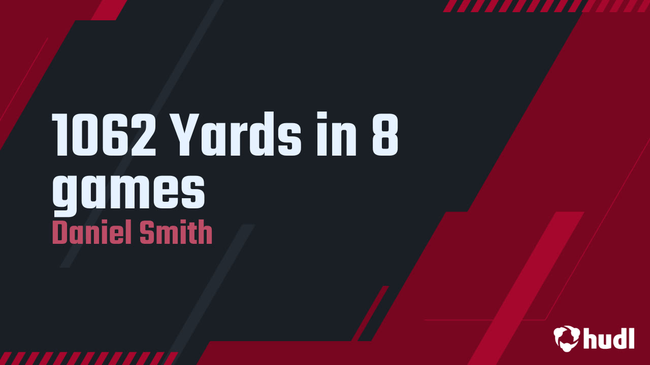 1062 Yards in 8 games - Daniel Smith highlights - Hudl