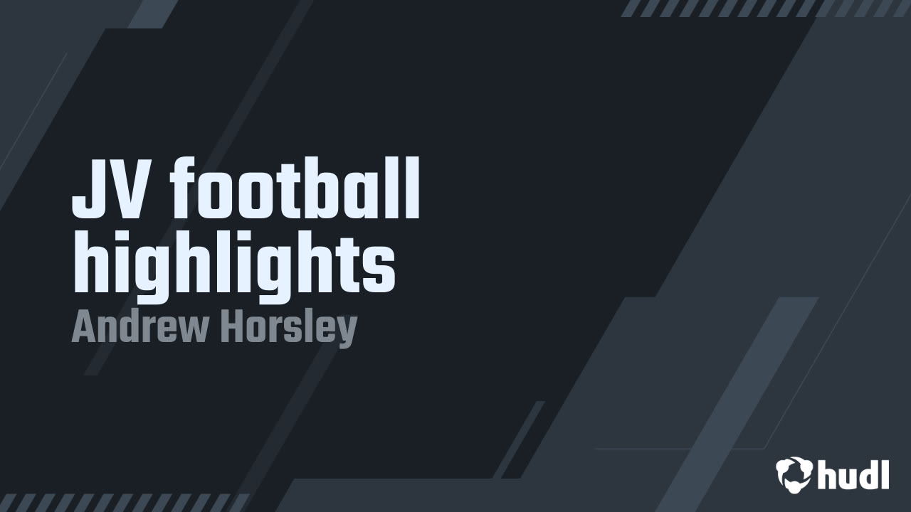 JV football highlights - Andrew Horsley highlights - Hudl
