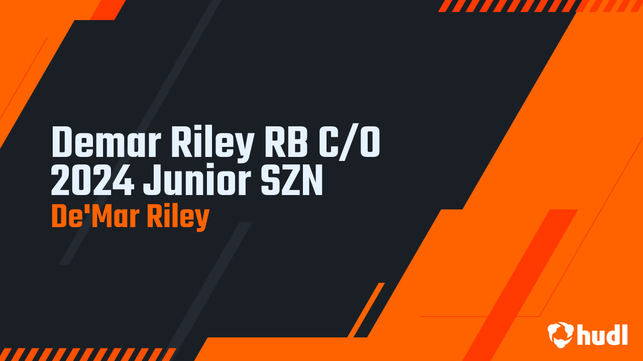 Demar Riley RB C/O 2024 Junior SZN - De'Mar Riley highlights - Hudl