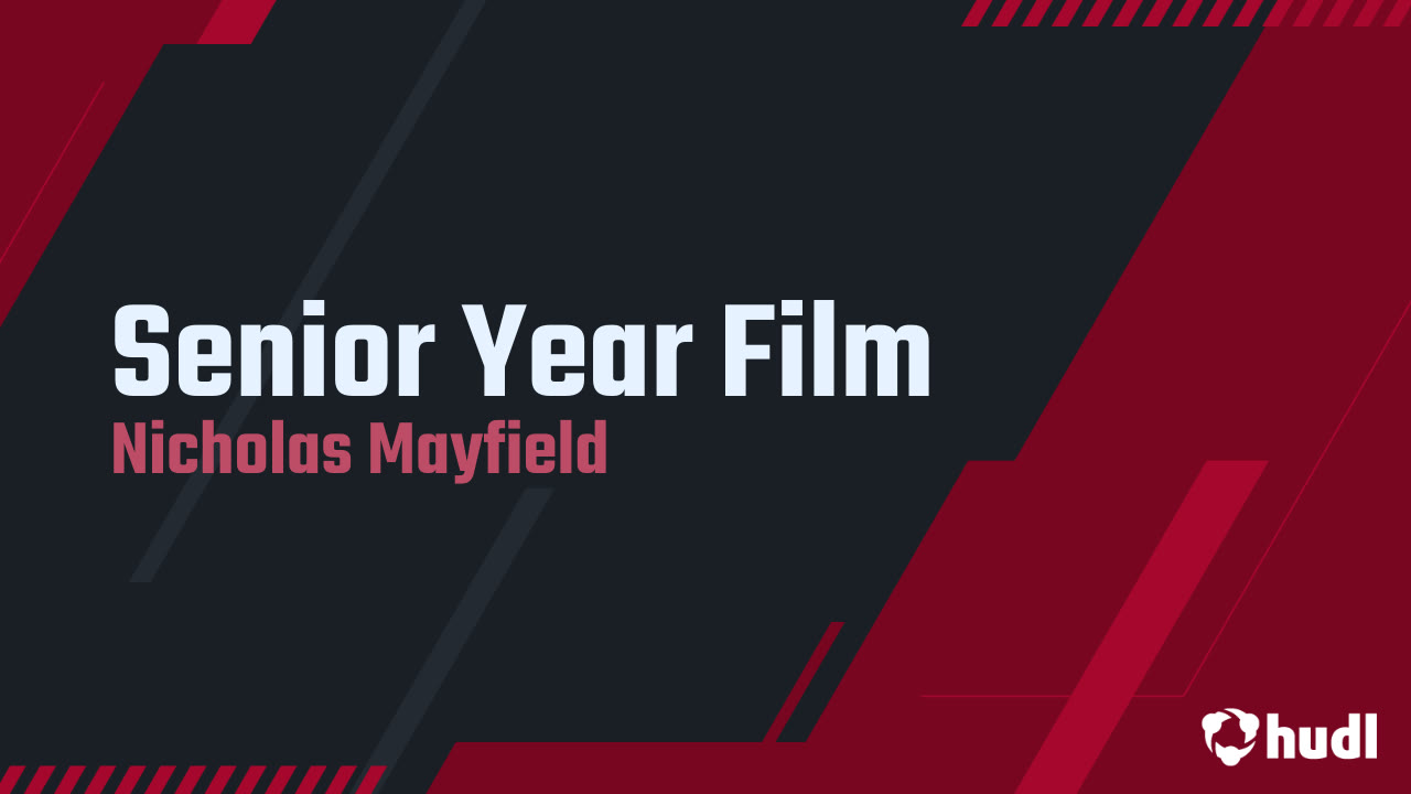 Senior Year Film - Nicholas Mayfield highlights - Hudl