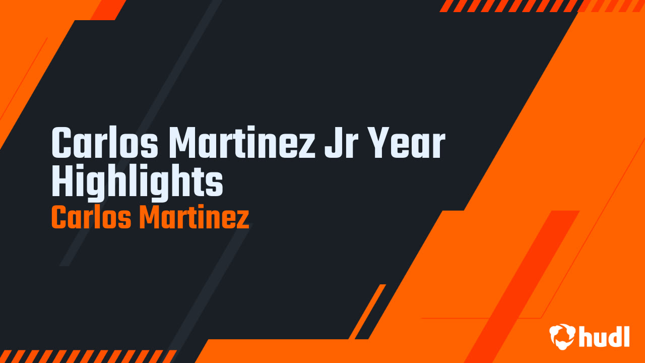 Carlos Martinez Jr Year Highlights - Carlos Martinez highlights - Hudl