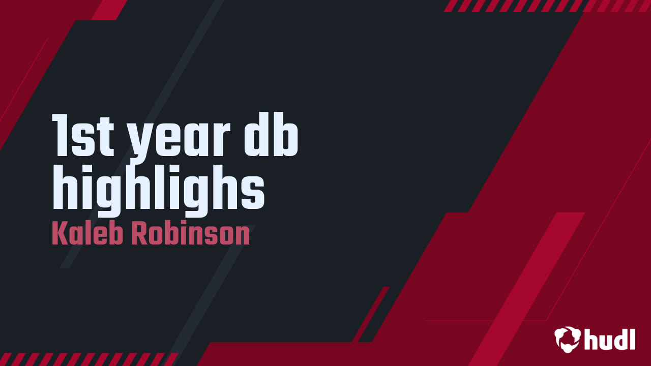 1st year db highlighs - Kaleb Robinson highlights - Hudl