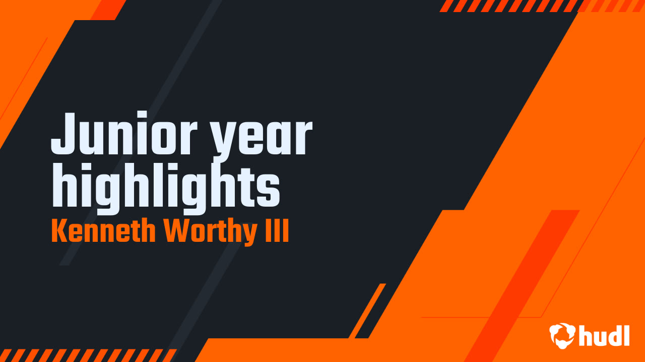Junior year highlights - Kenneth Worthy III highlights - Hudl