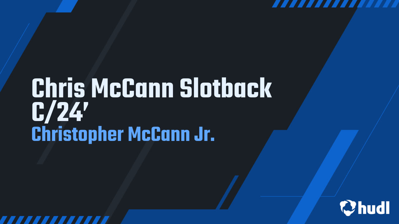 Chris McCann Slotback C/24’ - Christopher McCann Jr. highlights - Hudl