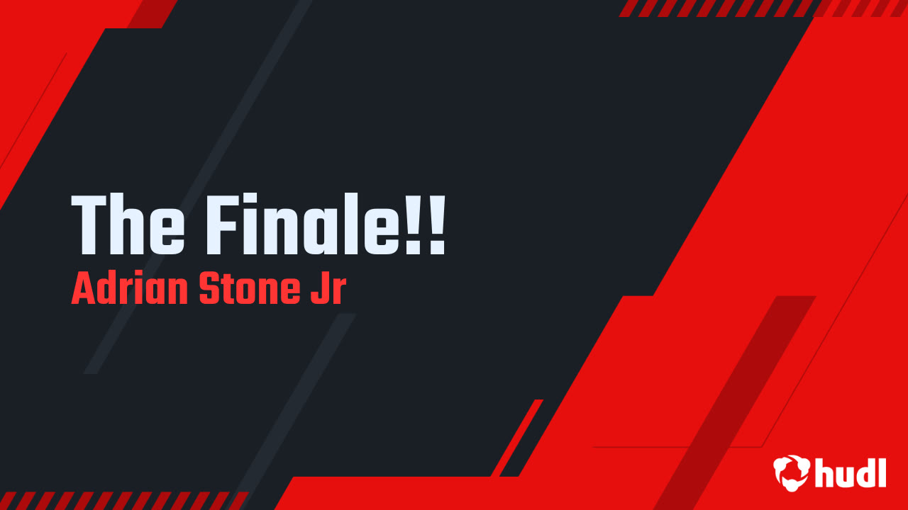 The Finale!! - Adrian Stone Jr highlights - Hudl