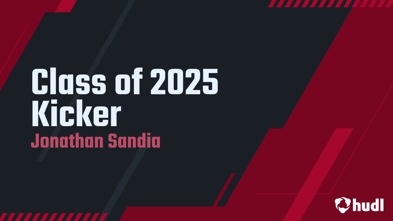 Class of 2025 Kicker - Jonathan Sandia highlights - Hudl