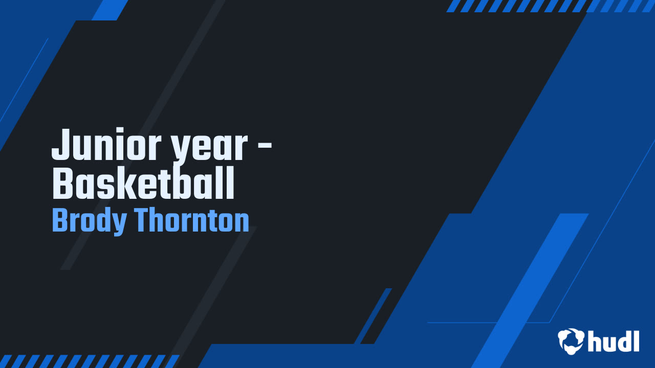 Junior year - Basketball - Brody Thornton highlights - Hudl