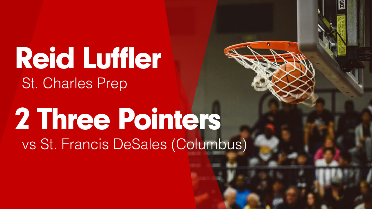 2 Three Pointers vs St. Francis DeSales (Columbus) - Reid Luffler ...