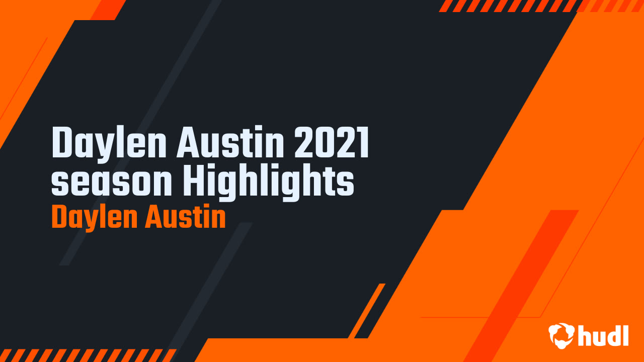 Daylen Austin 2021 season Highlights - Daylen Austin highlights - Hudl