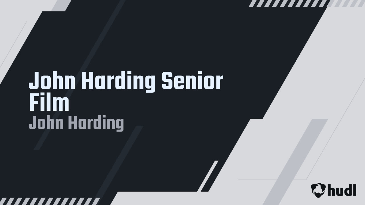 John Harding Senior Film - John Harding highlights - Hudl