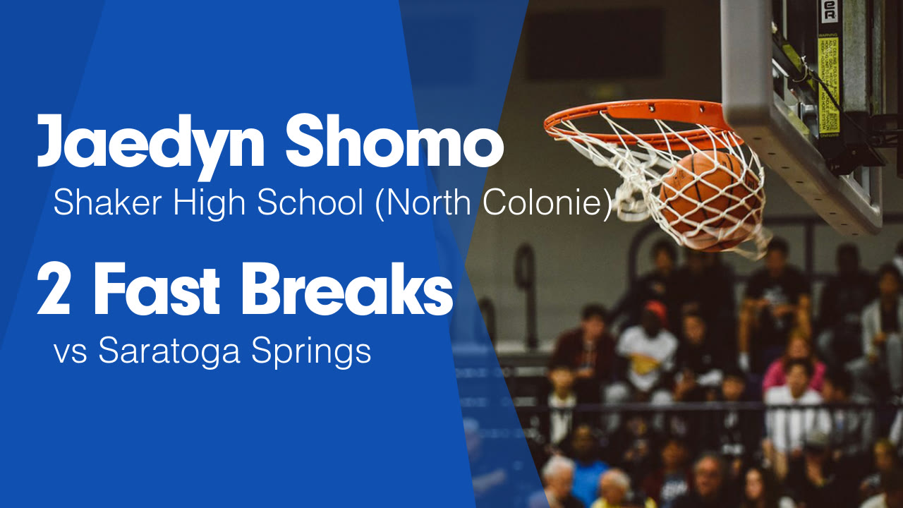 2 Fast Breaks vs Saratoga Springs - Jaedyn Shomo highlights - Hudl