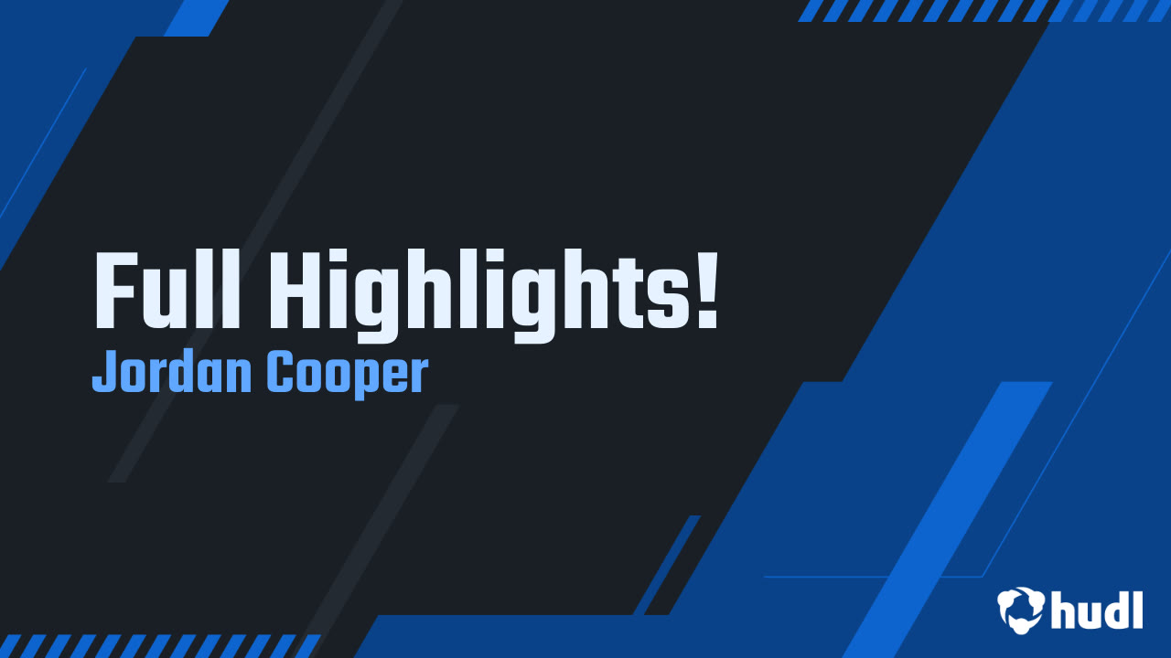 Full Highlights! - Jordan Cooper highlights - Hudl
