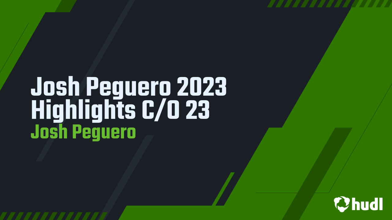 Josh Peguero 2023 Highlights C/O 23 - Josh Peguero highlights - Hudl