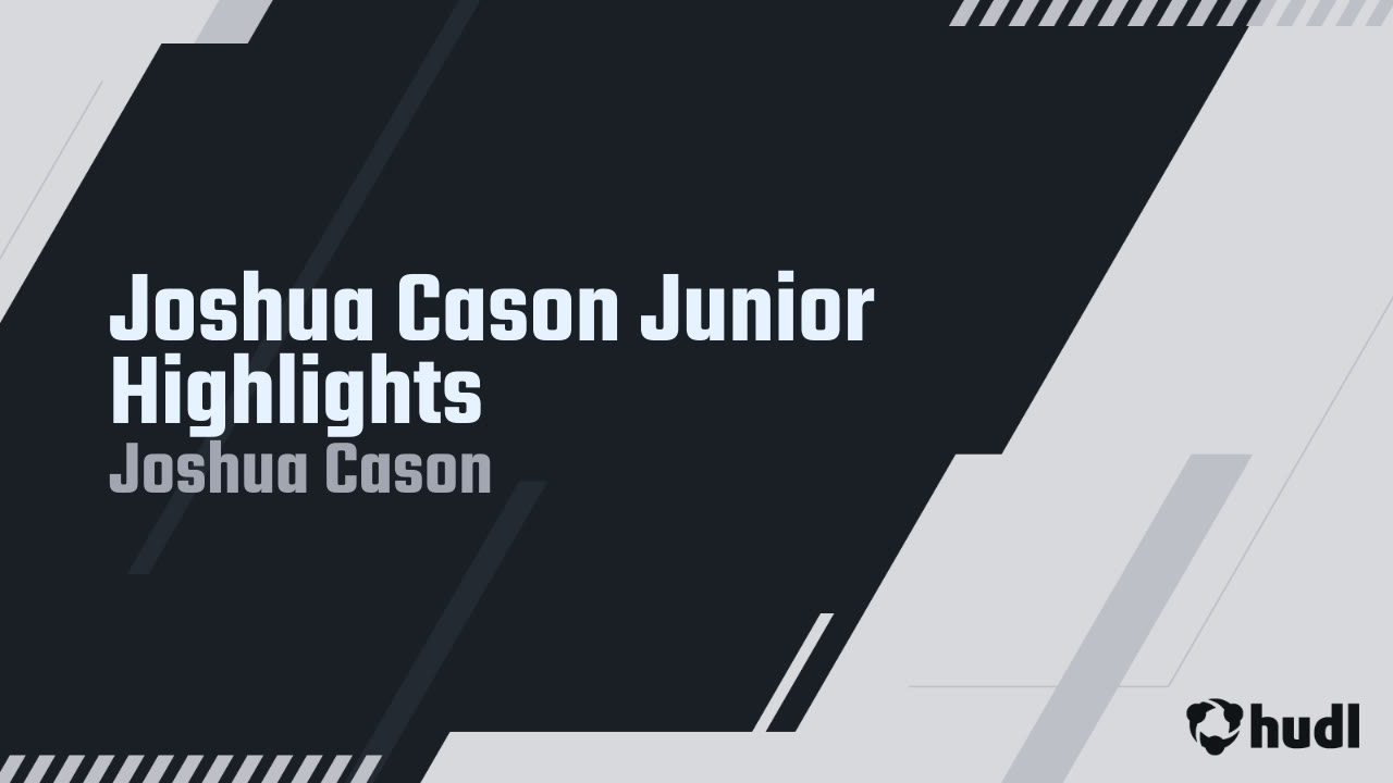 Joshua Cason Junior Highlights - Joshua Cason highlights - Hudl