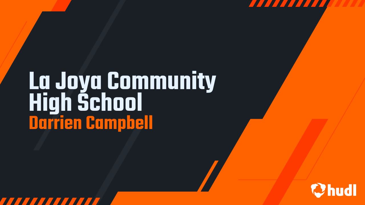 La Joya Community High School - Darrien Campbell highlights - Hudl