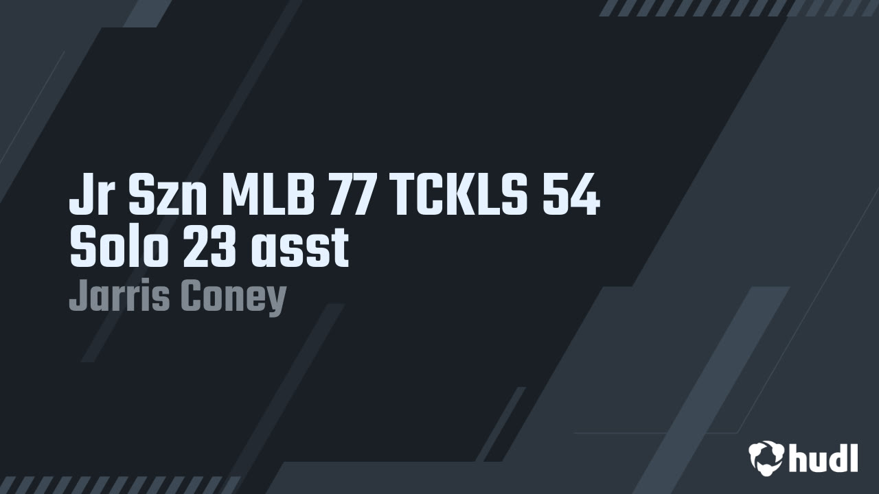 Jr Szn MLB 77 TCKLS 54 Solo 23 asst - Jarris Coney highlights - Hudl
