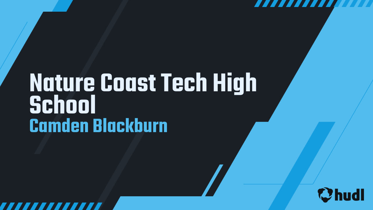 Nature Coast Tech High School - camden blackburn highlights - Hudl