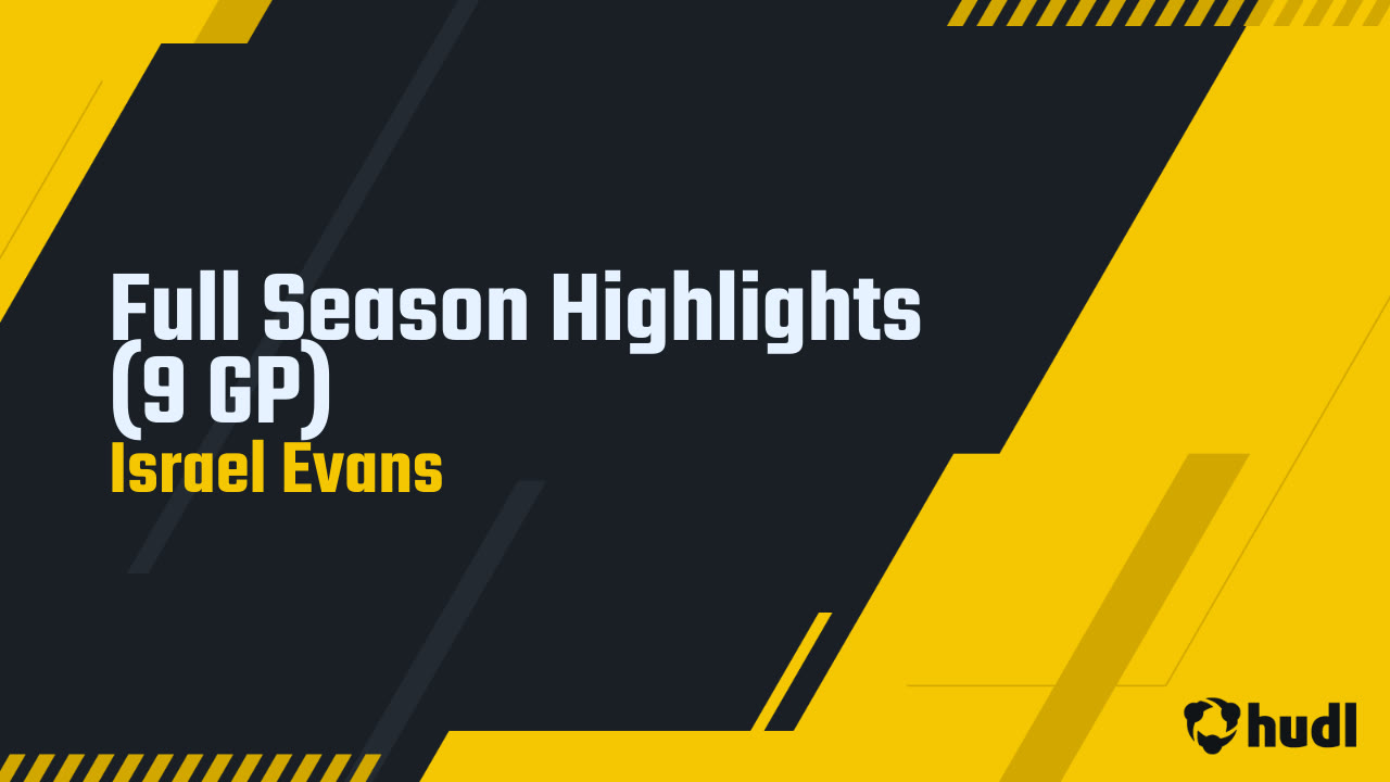 Full Season Highlights (9 GP) - Israel Evans highlights - Hudl