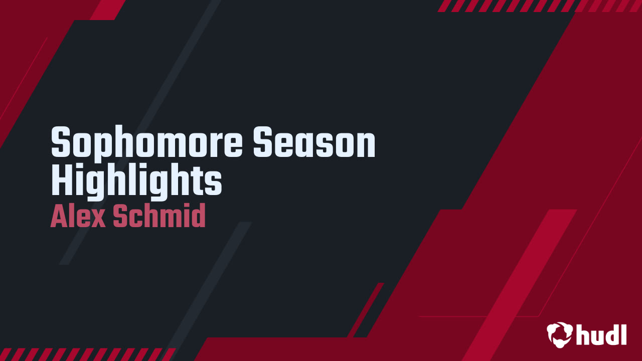 Sophomore Season Highlights - Alex Schmid highlights - Hudl
