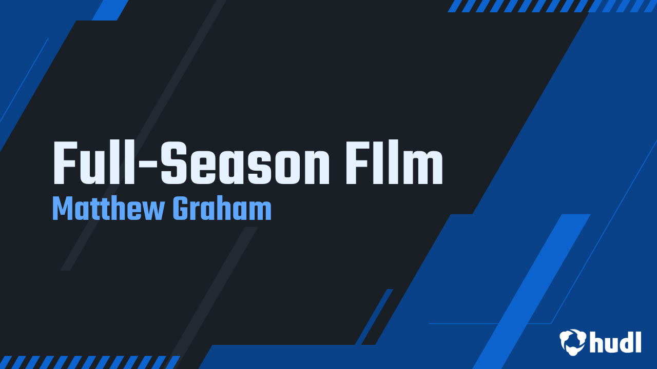 Full-Season FIlm - Matthew Graham highlights - Hudl