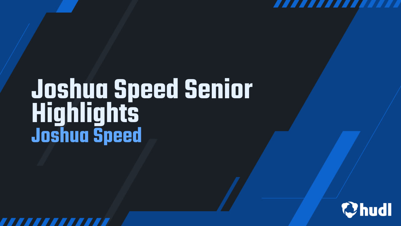 Joshua Speed Senior Highlights - Joshua Speed highlights - Hudl