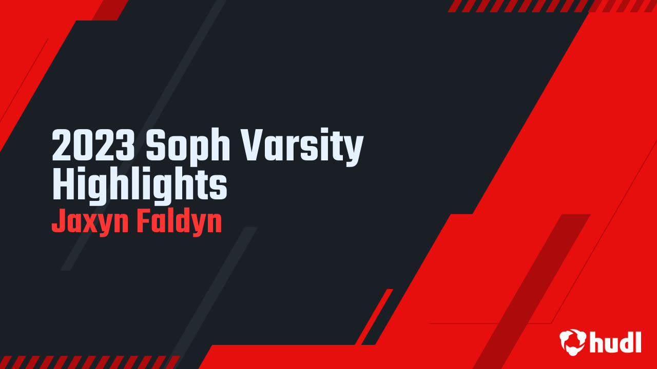 2023 Soph Varsity Highlights - Jaxyn Faldyn highlights - Hudl