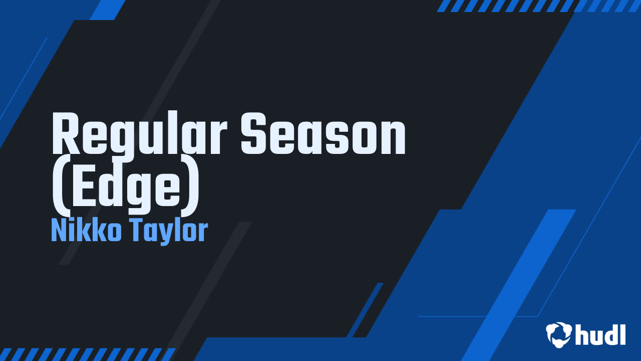 Regular Season (Edge) - Nikko Taylor highlights - Hudl