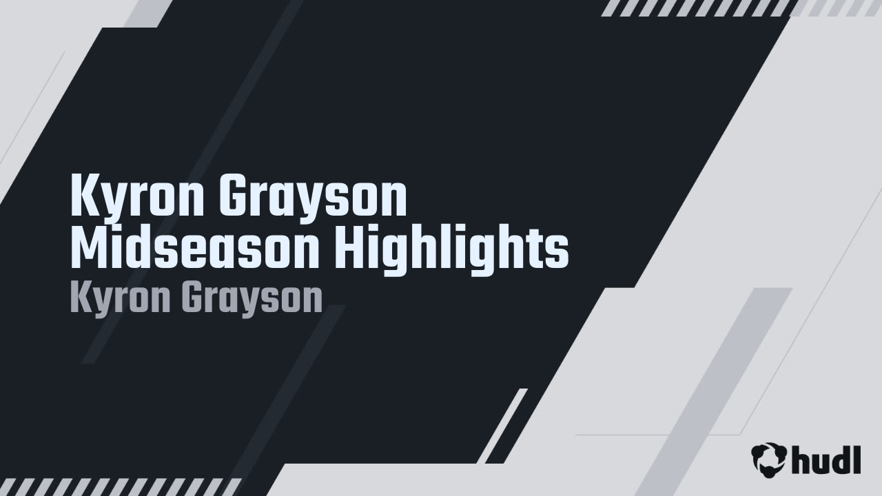 Kyron Grayson Midseason Highlights - Kyron Grayson highlights - Hudl