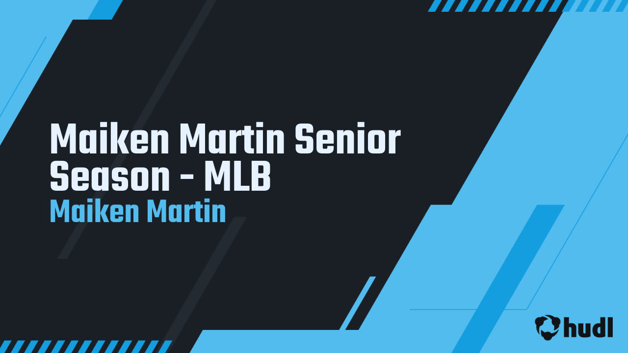 Maiken Martin Senior Season - MLB - Maiken Martin highlights - Hudl