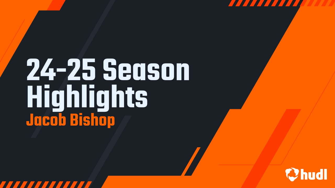24-25 Season Highlights - Jacob Bishop highlights - Hudl