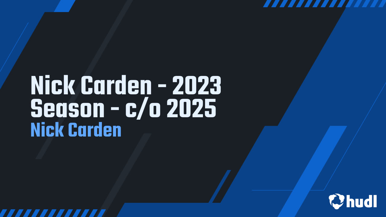 Nick Carden - 2023 Season - c/o 2025 - Nick Carden highlights - Hudl