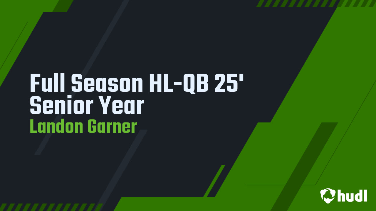 Full Season HL-QB 25' Senior Year - Landon Garner highlights - Hudl
