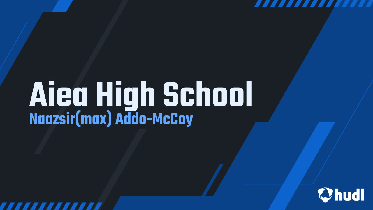Aiea High School - Naazsir(max) Addo-McCoy highlights - Hudl