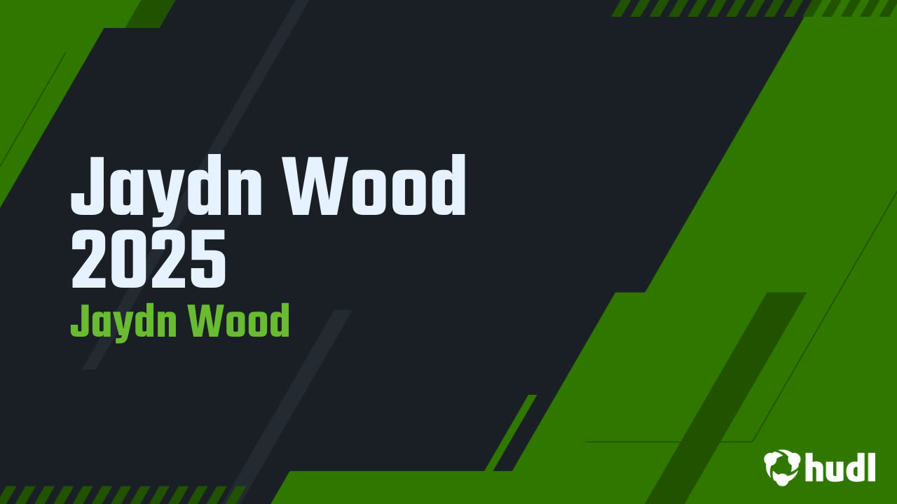 Jaydn Wood 2025 - Jaydn Wood highlights - Hudl