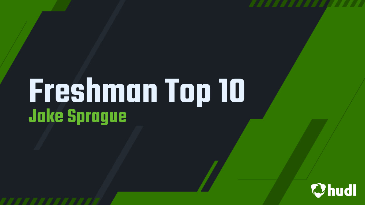 Freshman Top 10 - Jake Sprague highlights - Hudl