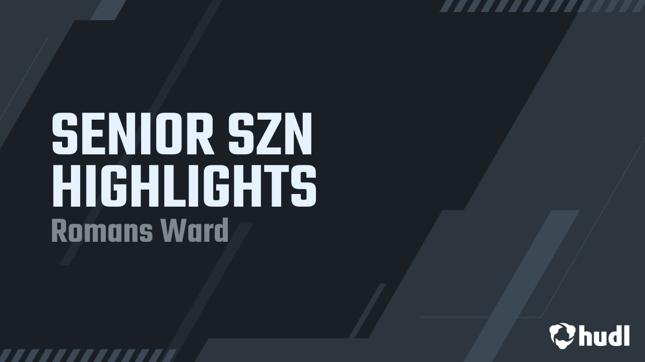 SENIOR REGULAR SZN HIGHLIGHTS - Romans Ward highlights - Hudl