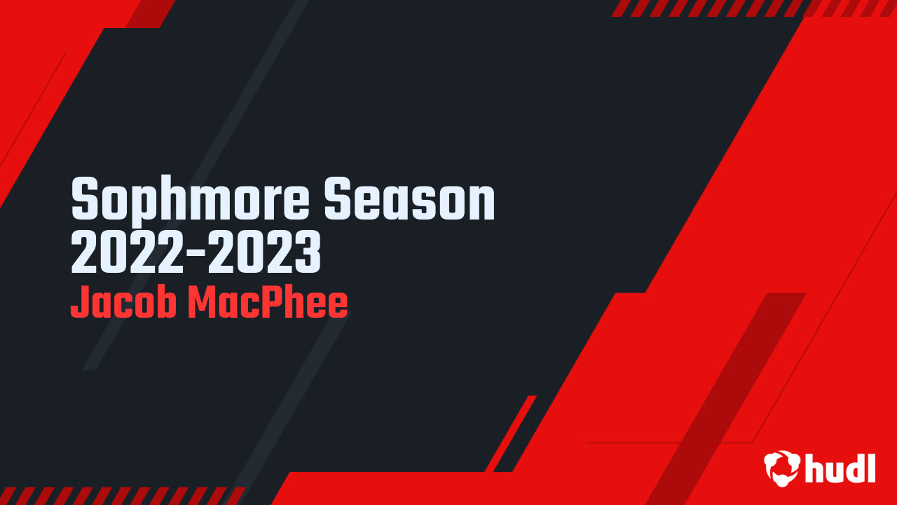 Sophmore Season 2022-2023 - Jacob MacPhee highlights - Hudl