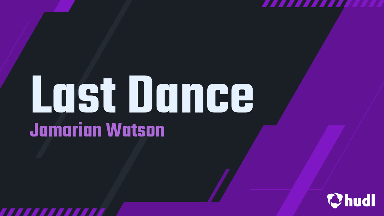 Last Dance - Jamarian Watson highlights - Hudl