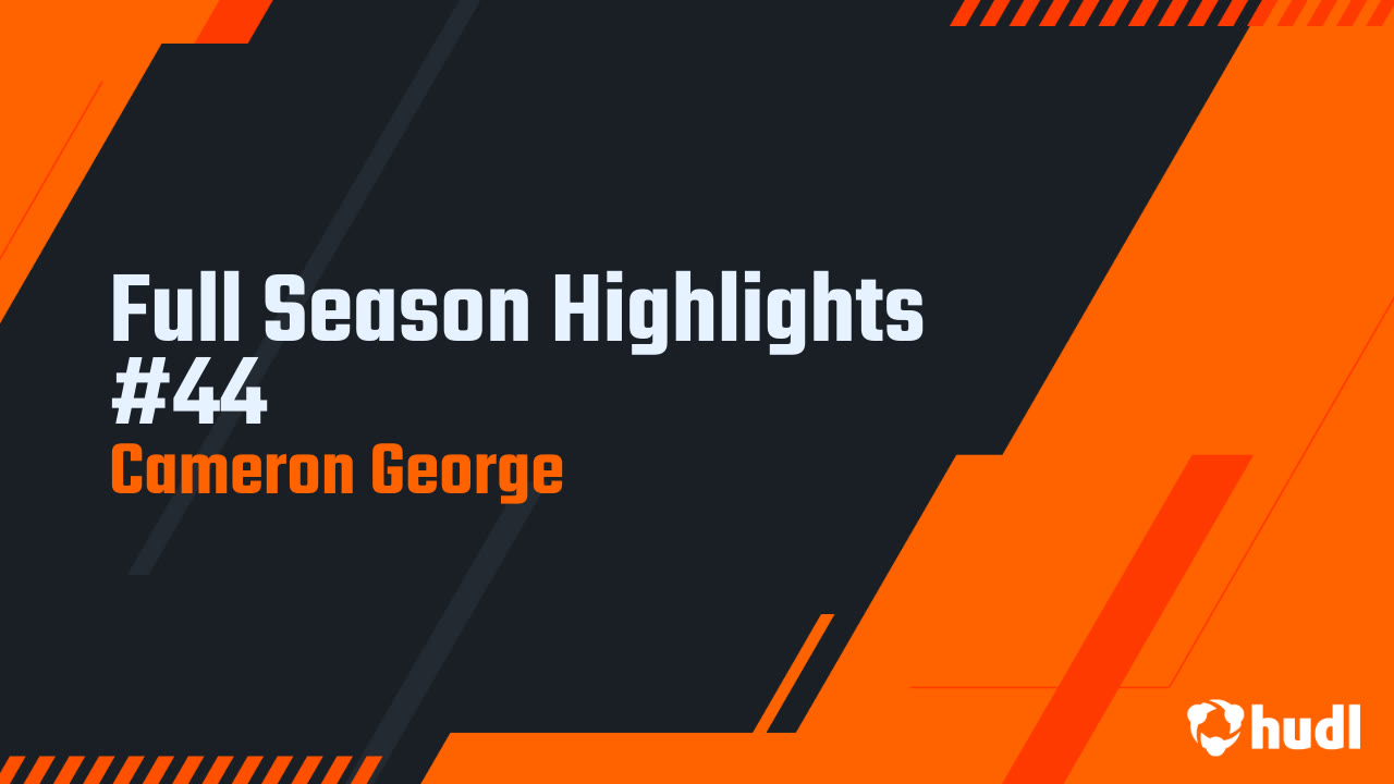 Full Season Highlights #44 - Cameron George highlights - Hudl