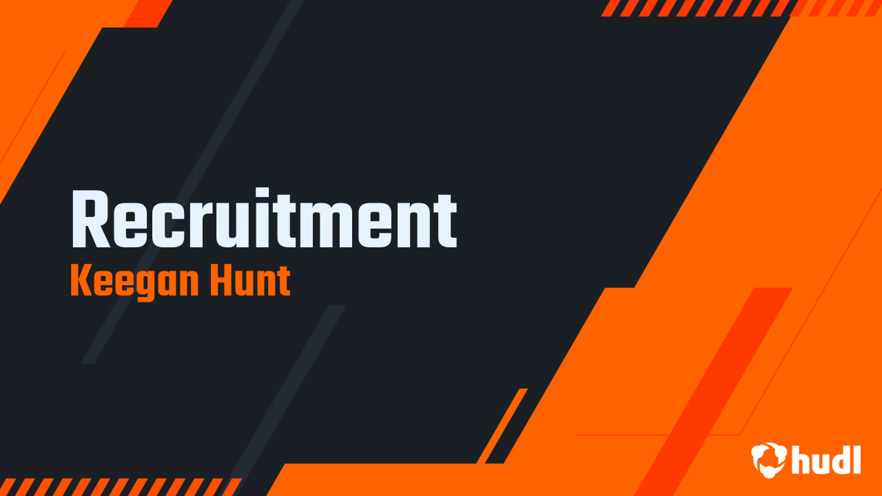 Recruitment - Keegan Hunt highlights - Hudl