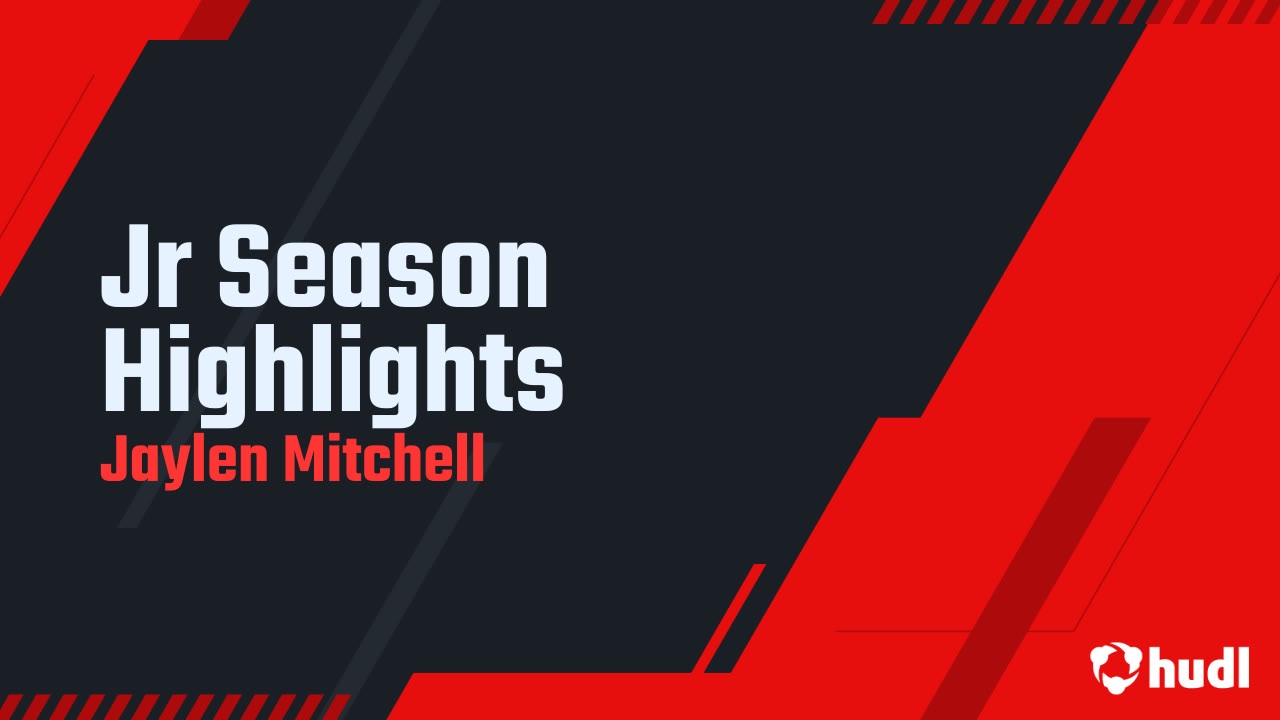 Jr Season Highlights - Jaylen Mitchell highlights - Hudl