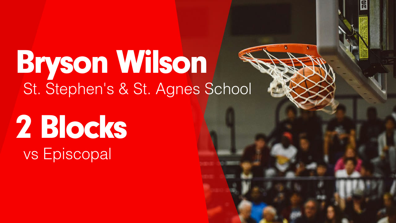 2 Blocks vs Episcopal - Bryson Wilson highlights - Hudl